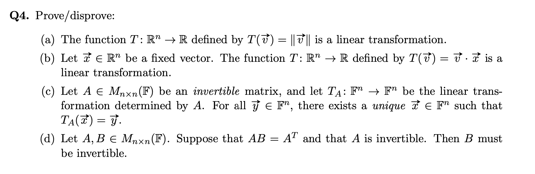 Solved 4. Prove/disprove: (a) The function T:Rn→R defined by | Chegg.com