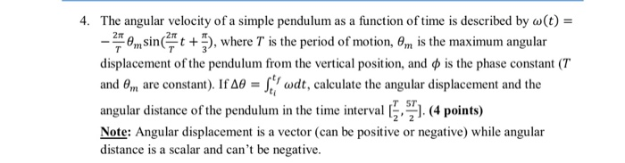 Solved 4. The angular velocity of a simple pendulum as a | Chegg.com