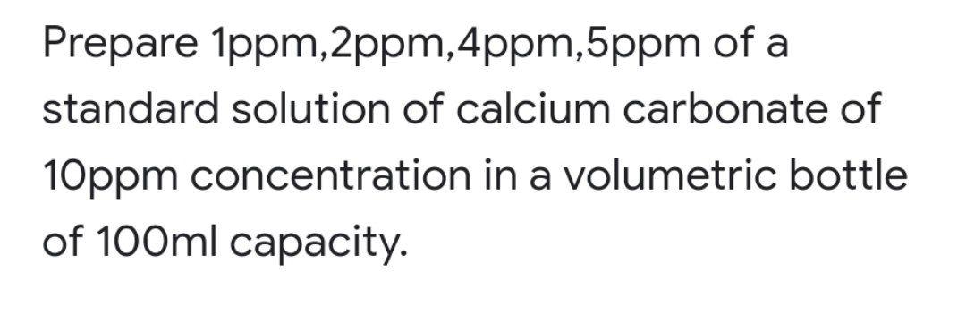 Solved Prepare 1ppm,2ppm,4ppm, 5ppm of a standard solution | Chegg.com