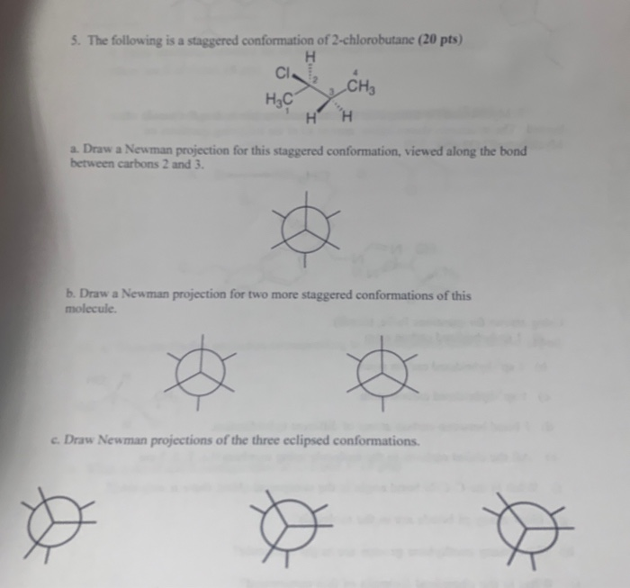Solved 5. The following is a staggered conformation of | Chegg.com