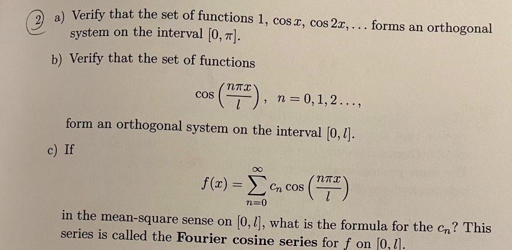 Solved 2 a) Verify that the set of functions 1, cos e, cos | Chegg.com
