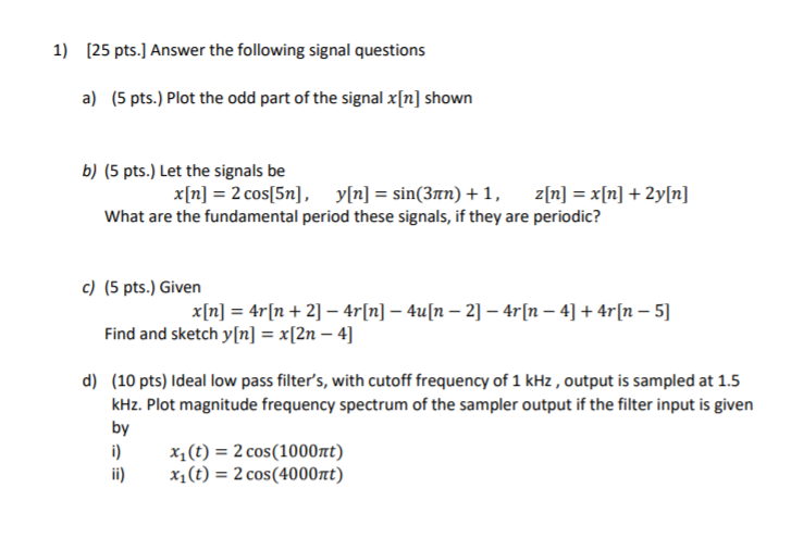 Solved 1) (25 pts.] Answer the following signal questions a) | Chegg.com