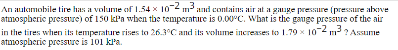 Solved An automobile tire has a volume of 1.54×10-2m3 ﻿and | Chegg.com