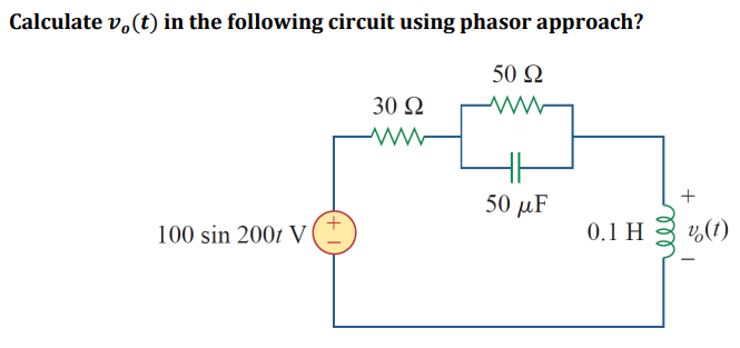 Solved Calculate vo(t) in the following circuit using phasor | Chegg.com