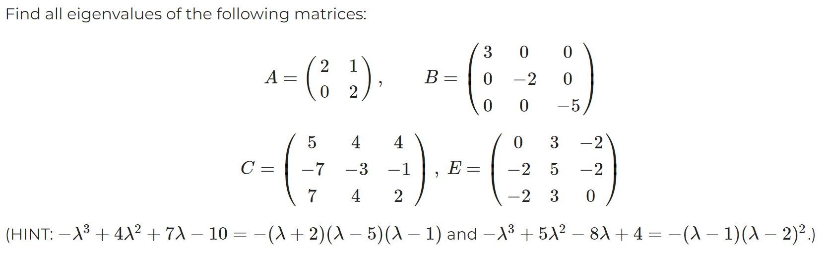 Solved Find all eigenvalues of the following matrices: | Chegg.com