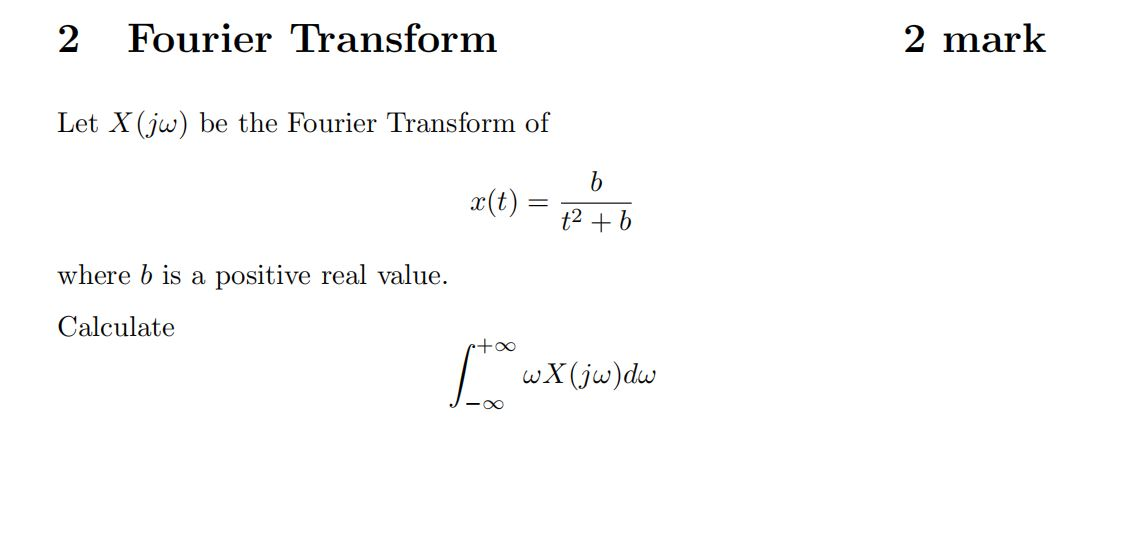 Solved 2 Fourier Transform 2 mark Let X (jw) be the Fourier | Chegg.com