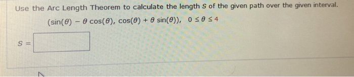 Solved Use the Arc Length Theorem to calculate the length S | Chegg.com