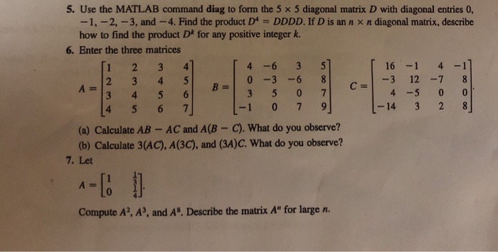 Solved 5. Use the MATLAB command diag to form the 5 × 5 | Chegg.com