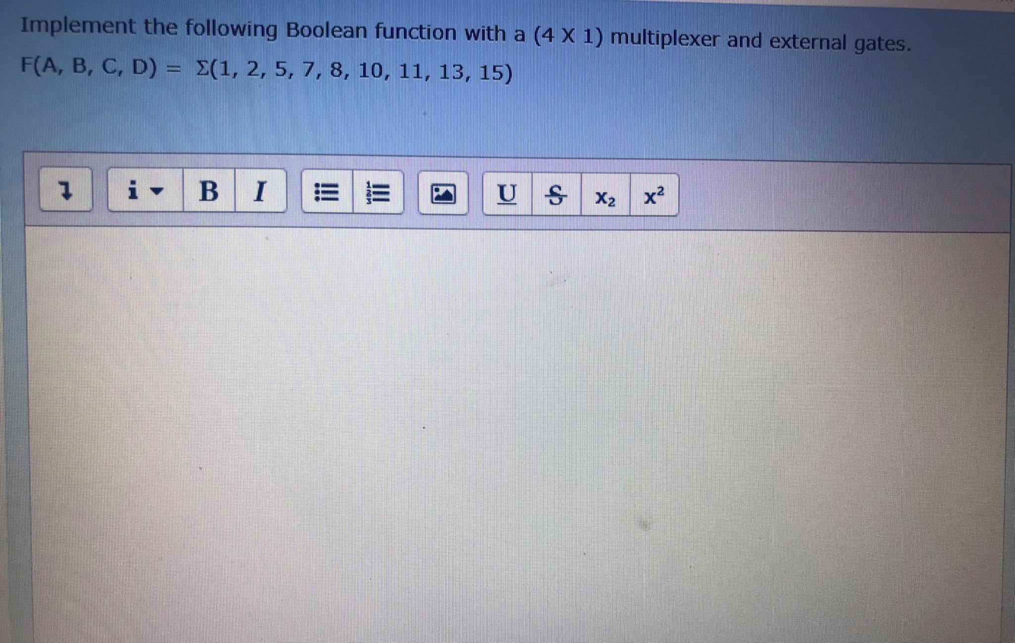 Solved Implement the following Boolean function with a (4 X | Chegg.com