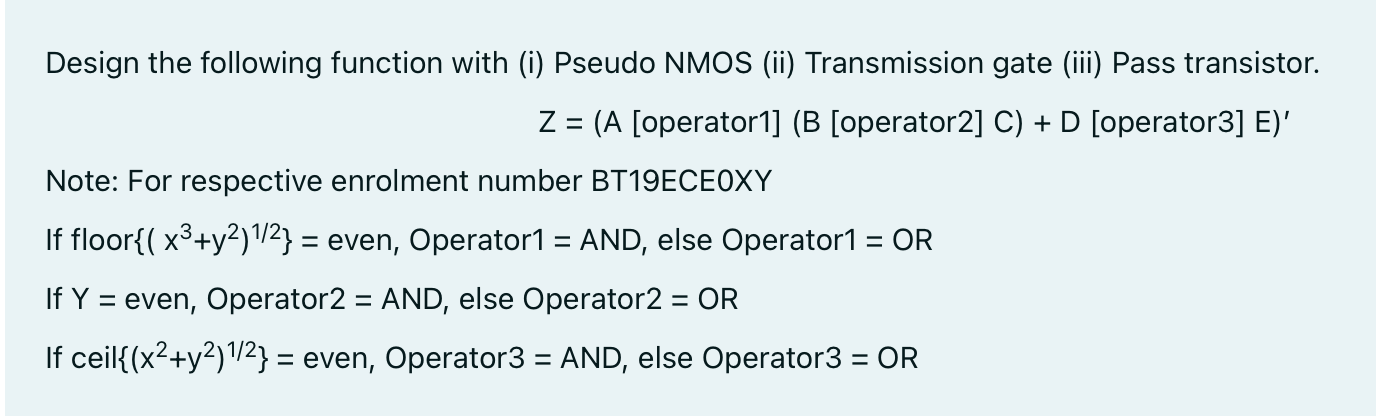 Solved Design the following function with (i) Pseudo NMOS | Chegg.com