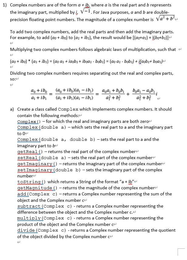 Solved 1) Complex numbers are of the form a + ib, where a is | Chegg.com