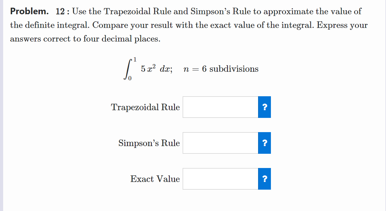 Solved Problem. 12 : Use the Trapezoidal Rule and Simpson's | Chegg.com