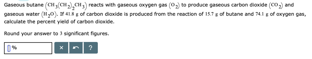 Solved Gaseous butane (CH3(CH2C reacts with gaseous oxygen | Chegg.com