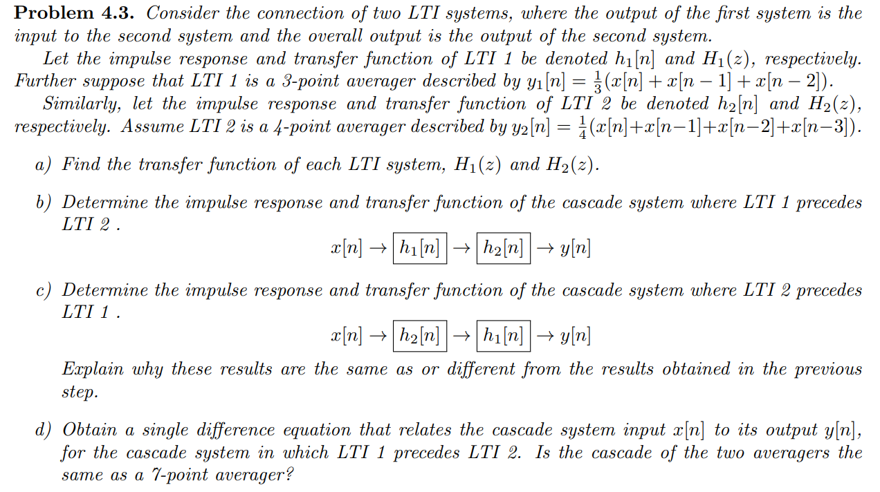 Solved Problem 4.3. Consider the connection of two LTI | Chegg.com