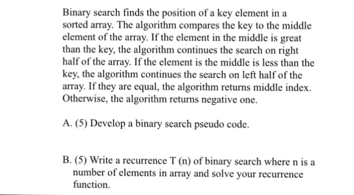 Solved Binary search finds the position of a key element ina | Chegg.com