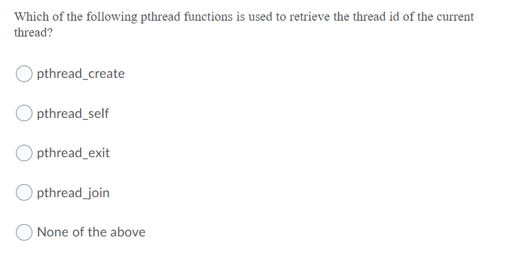 Solved Which of the following pthread functions is used to | Chegg.com