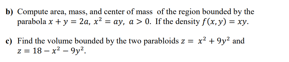 Solved b) Compute area, mass, and center of mass of the | Chegg.com