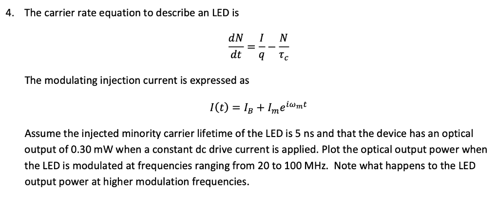 Solved 4. The carrier rate equation to describe an LED is | Chegg.com