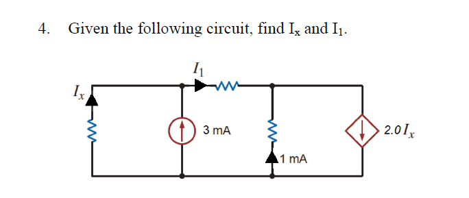 Solved 4. Given the following circuit, find Ix and I1. I 0 3 | Chegg.com