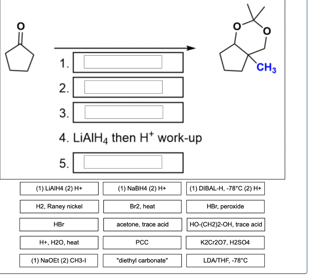 Solved 1. CH3 2. 3. 4. LiAIH4 then t work-up 5. (1) LiAIH4 | Chegg.com