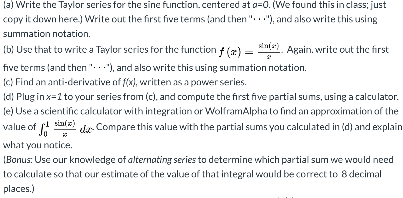Solved (a) Write the Taylor series for the sine function, | Chegg.com