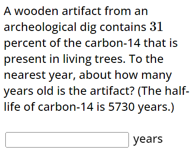 Solved A wooden artifact from an archeological dig contains | Chegg.com