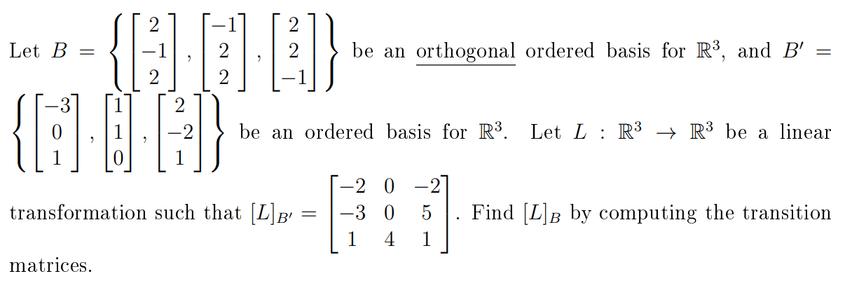 Solved Let B=⎩⎨⎧⎣⎡2−12⎦⎤,⎣⎡−122⎦⎤,⎣⎡22−1⎦⎤⎭⎬⎫ be an | Chegg.com