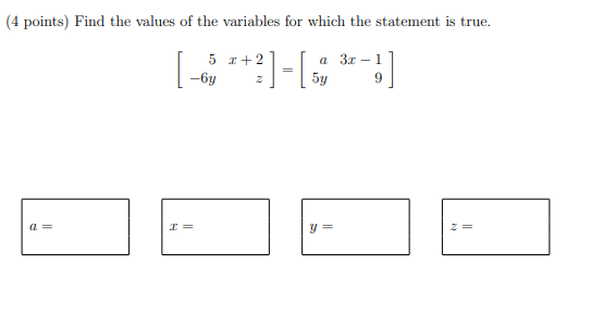 Solved (4 points) Find the values of the variables for which | Chegg.com