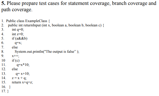 Solved 5. Please prepare test cases for statement coverage, | Chegg.com