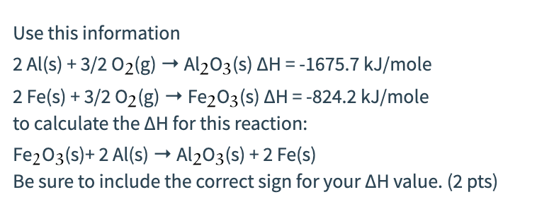 Solved Use this information 2 Al(s) + 3/2 O2(g) → Al2O3(s) | Chegg.com