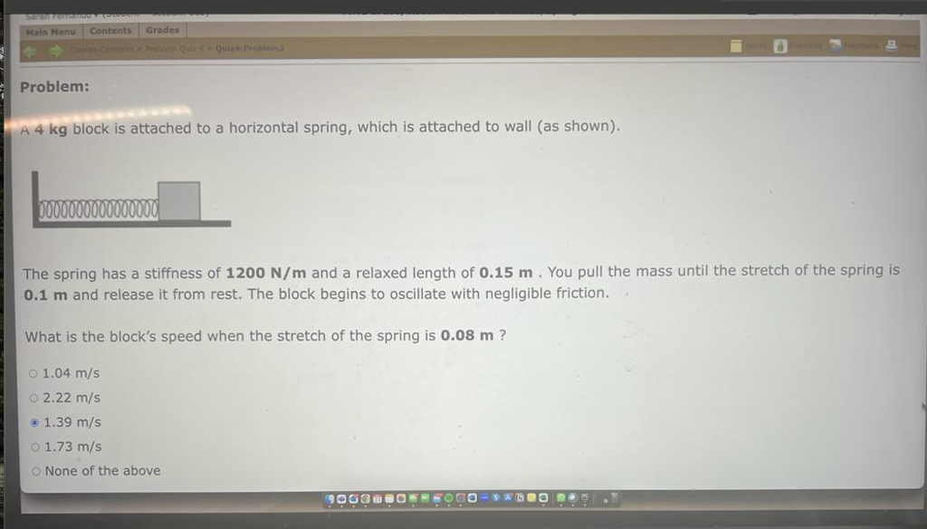 A 4 kg block is attached to a horizontal spring, | Chegg.com