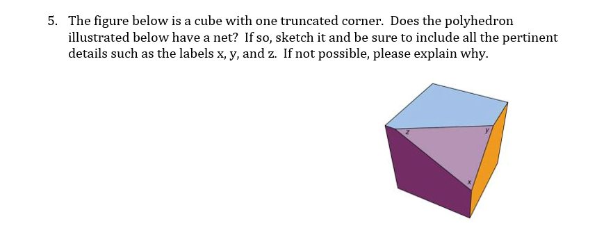 Solved 5. The figure below is a cube with one truncated | Chegg.com