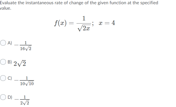 Solved Evaluate the instantaneous rate of change of the | Chegg.com Solved Evaluate the instantaneous rate of change of the | Chegg.com