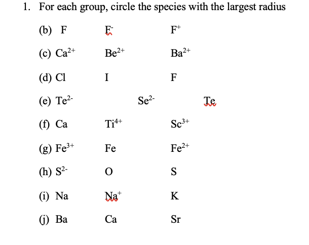 Solved 1. For each group, circle the species with the | Chegg.com