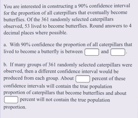 Solved You are interested in constructing a 90% confidence | Chegg.com