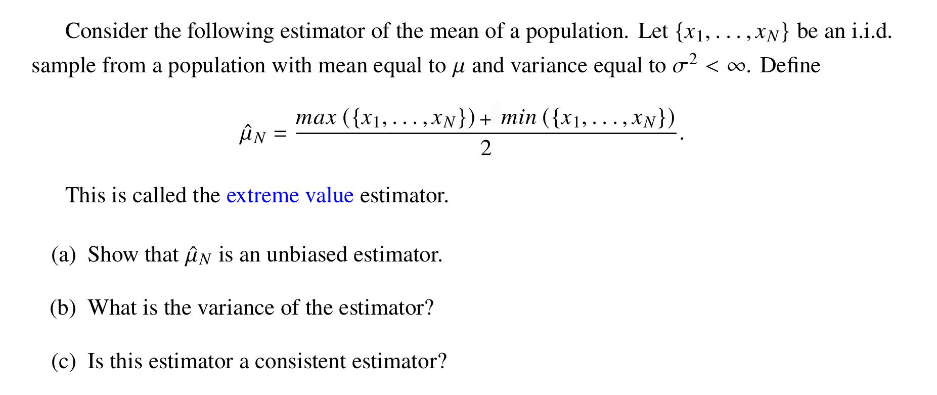 Solved Consider the following estimator of the mean of a | Chegg.com