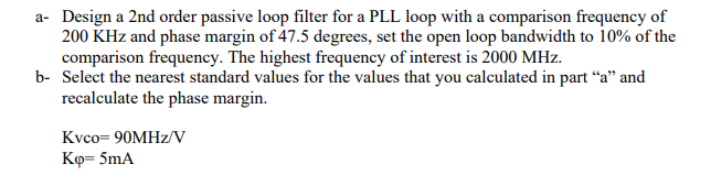 Solved a- Design a 2nd order passive loop filter for a PLL | Chegg.com