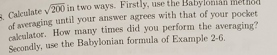 Solved Calculate 200 in two ways. Firstly, use the | Chegg.com