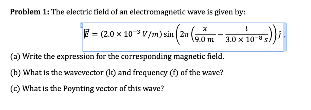 Solved Problem 1: The electric field of an ﻿electromagnetic | Chegg.com