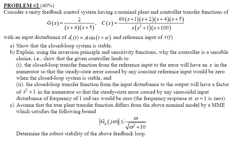 Solved PROBLEM #2 (40%)Consider a unity feedback control | Chegg.com