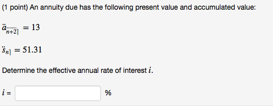 Solved (1 point) An annuity due has the following present | Chegg.com