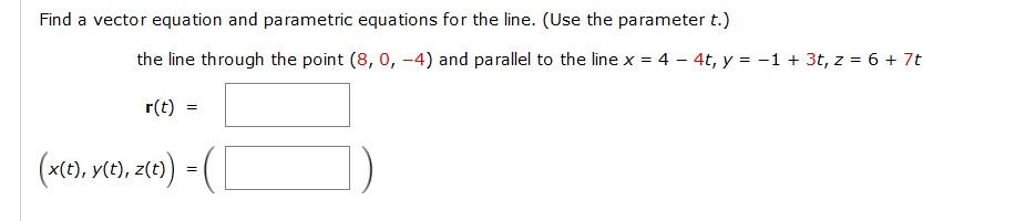 Solved Find a vector equation and parametric equations for | Chegg.com