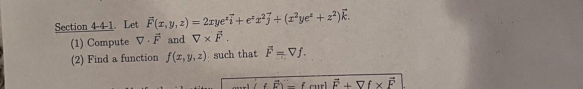 Solved Section 4-4-1. Let F(x,y,z)=2xyezi+ezx2j+(x2yez+z2)k | Chegg.com