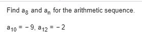 Solved Find ag and an for the arithmetic sequence. a10 = | Chegg.com