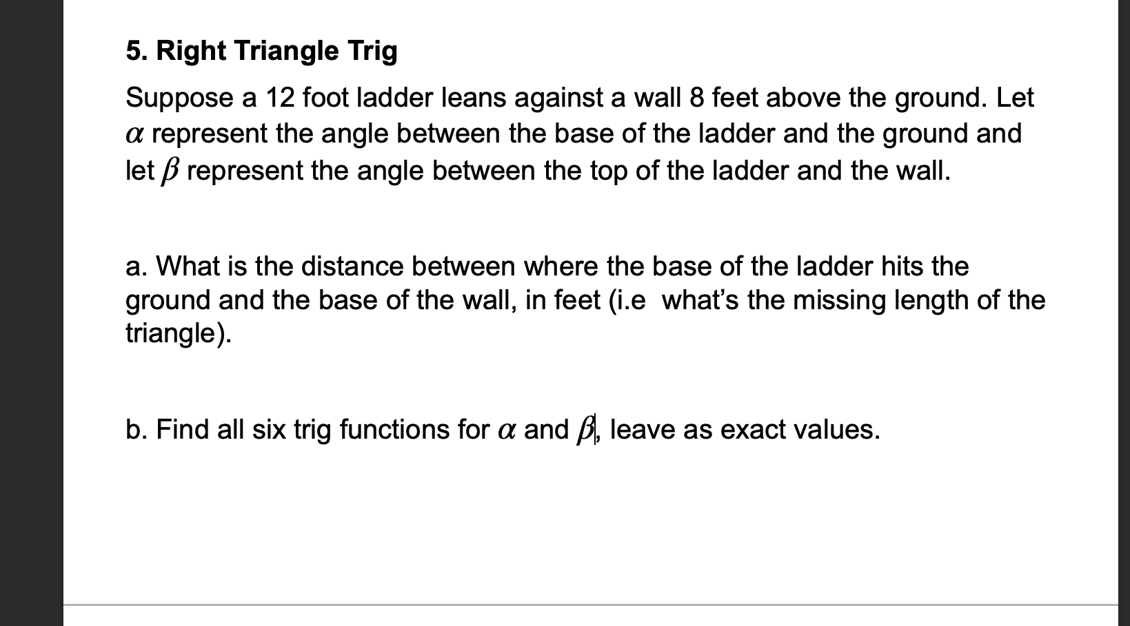 Solved 5. Right Triangle Trig Suppose a 12 foot ladder leans | Chegg.com