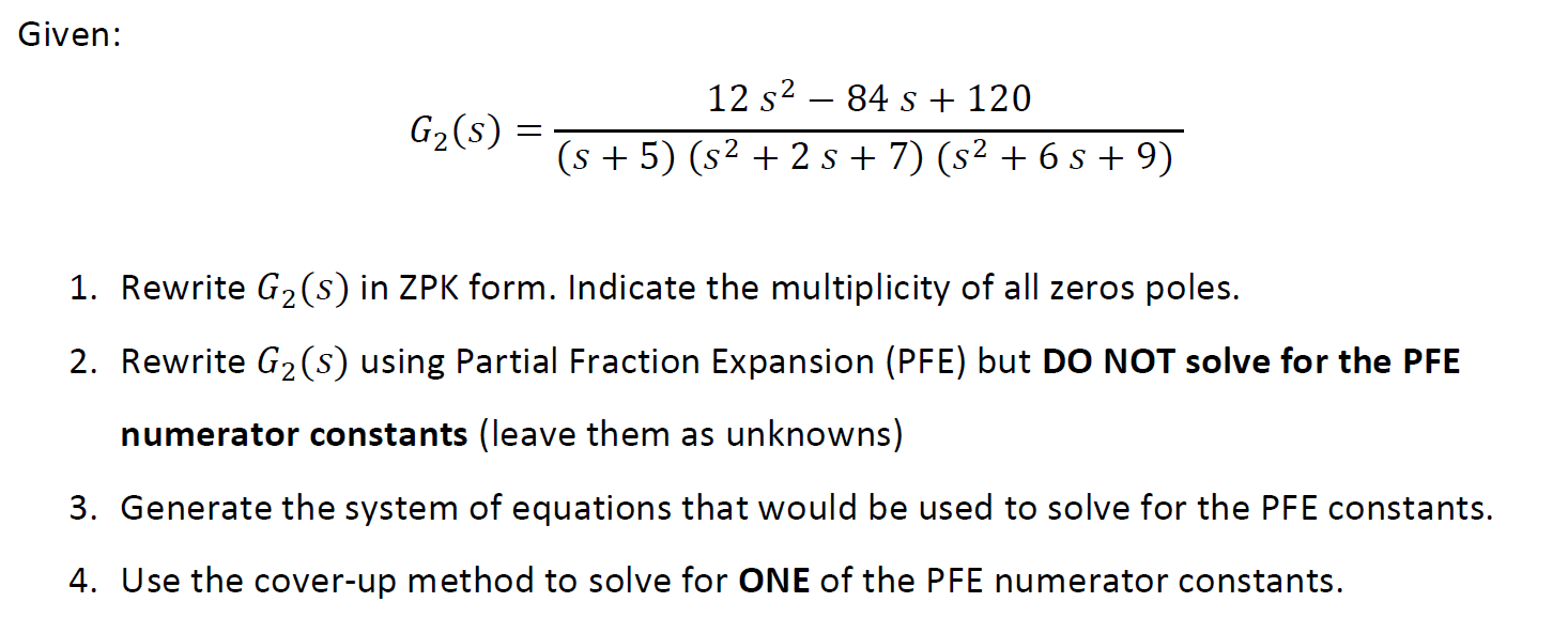 Solved Given: 12 s2 84 s + 120 G2(S) = (s + 5) (s2 + 2 5 + | Chegg.com