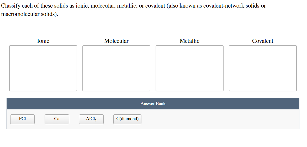 Solved Classify each of these solids as ionic, molecular, | Chegg.com