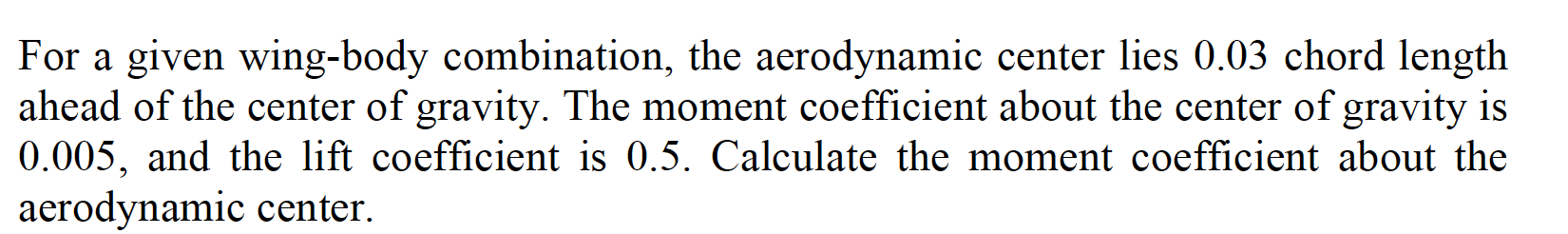 Solved For a given wing-body combination, the aerodynamic | Chegg.com