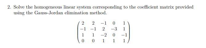 Solved 2. Solve the homogeneous linear system corresponding | Chegg.com