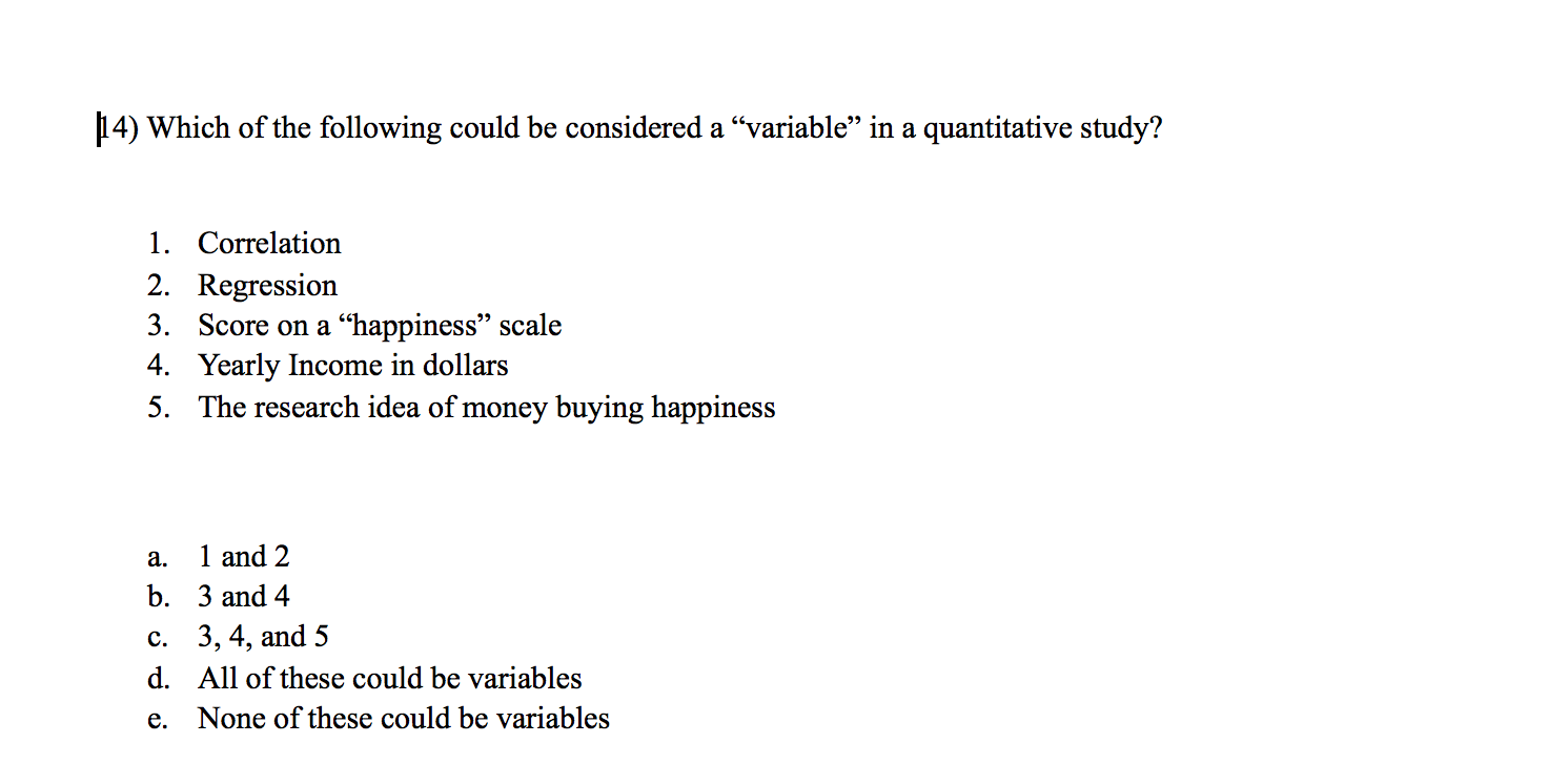 Solved 14) Which of the following could be considered a | Chegg.com